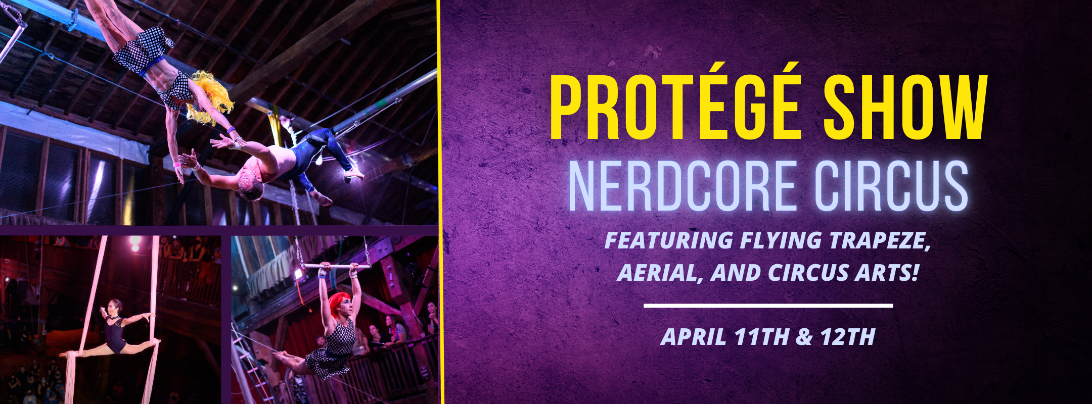The Protege Show - Nerdcore - April 11th & 12th - Emerald City Trapeze ...